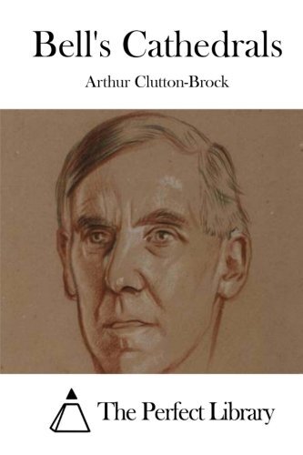 Bell's Cathedrals (Perfect Library), Clutton-Brock, Library ...