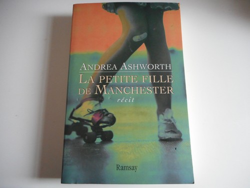 LA PETITE FILLE DE MANCHESTER - ANDREA ASHWORTH | eBay
