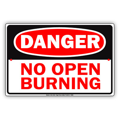 No Open Burning Sign Fire Hazard Area No Smoking Sign Danger Aluminum ...
