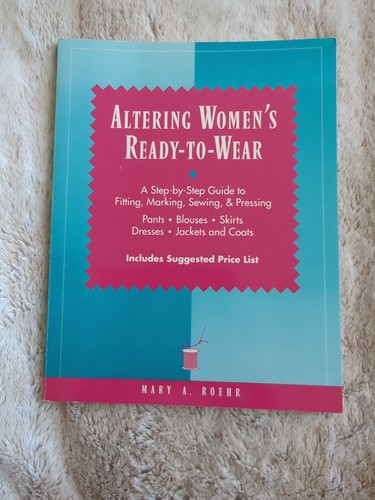 Altering Women's Ready-to-Wear by Mary A. Roehr (1987, Trade Paperback ...