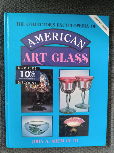 The Collector's Encyclopedia of American Art Glass by John A. Shuman ...