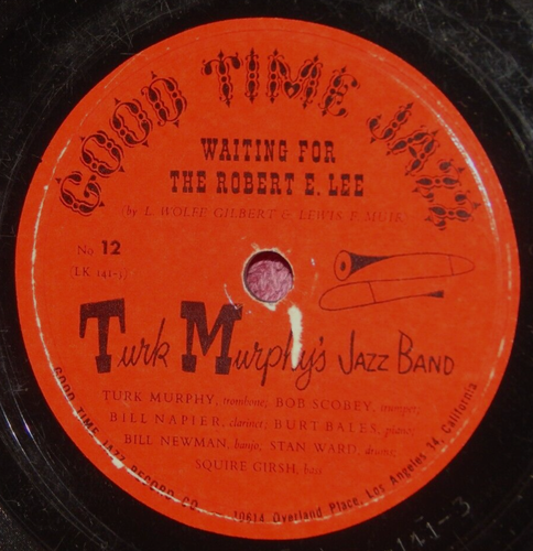 Turk Murphy's Jazz Band Waiting for the Robert E Lee 78 PLAY GRADED ...