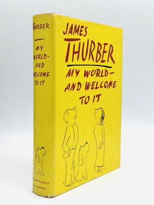 James Thurber / MY WORLD AND WELCOME TO IT 1st Edition 1942 | eBay