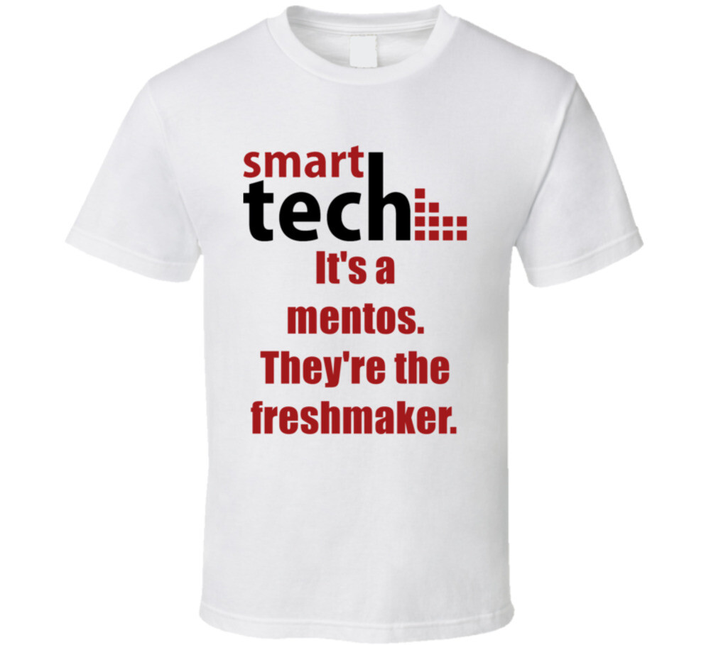 It's A Mentos. They're The Freshmaker. 40 Year Old Virgin Smart Tech ...