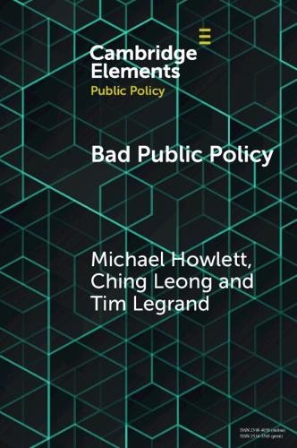 Michael Howlett Ching Leong Tim Legrand Bad Public Policy (Tascabile ...