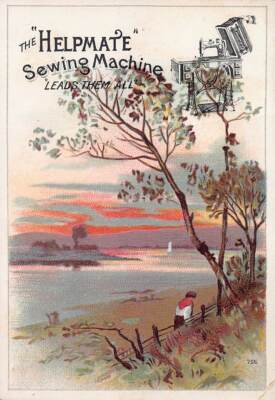 Helpmate Sewing Machine, 19th Century Trade Card, Size: 114 mm x 78 mm ...