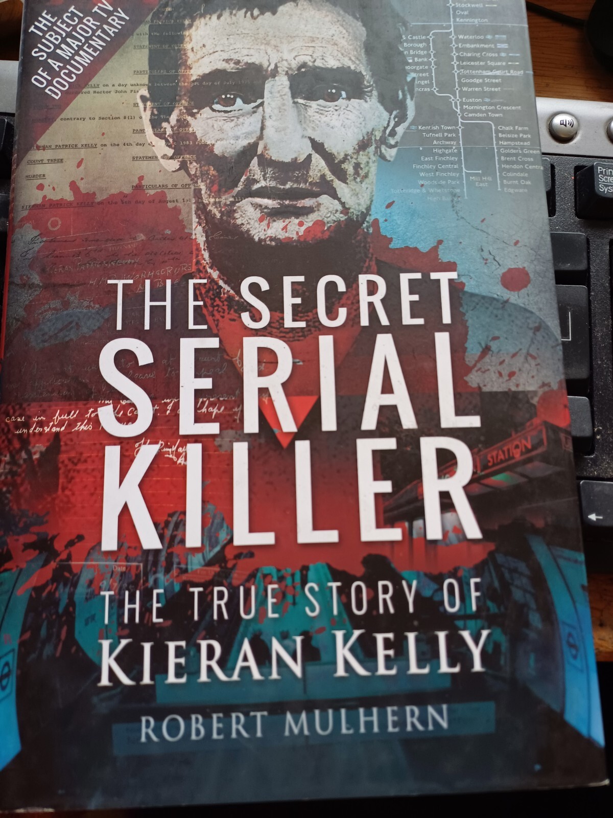 The Secret Serial Killer: The True Story of Kieran Kelly by Mulhern ...