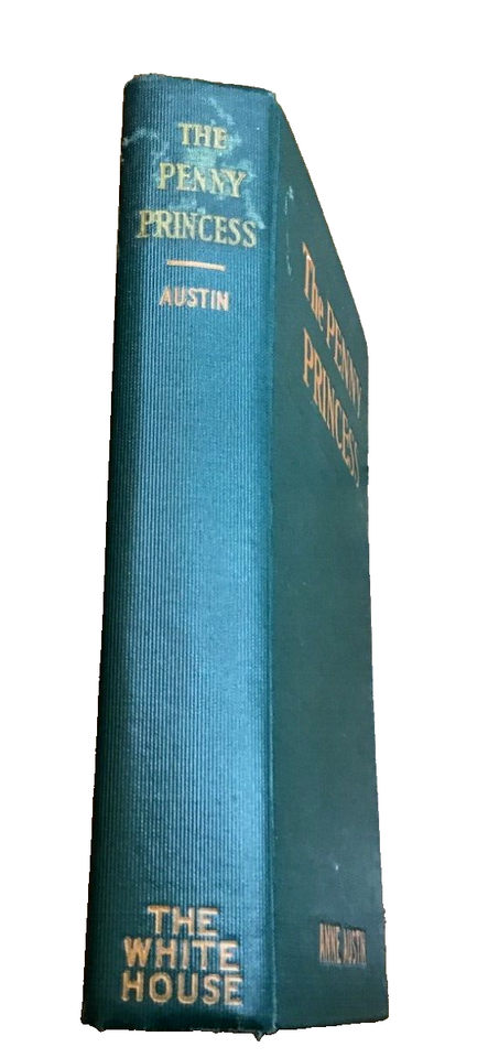 The Penny Princess 1929 Anne Austin Very Good Cond. White House ...