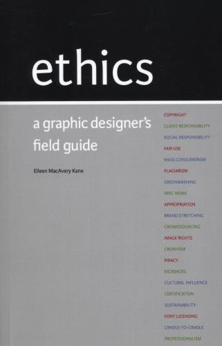 Ethics: A Graphic Designer's Field Guide by Macavery Kane, Eileen ...