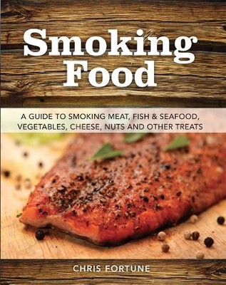 Chris Fortune Smoking Food (Tascabile) | eBay