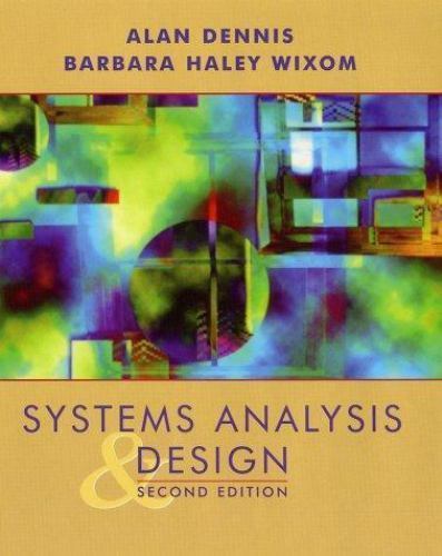 Systems Analysis Design by Dennis, Alan; Wixom, Barbara Haley ...