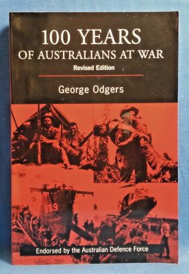 100 years of Australians at War - George Odgers P/B 2003 JK6 | eBay
