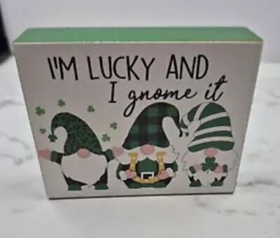 4" X 3.25" I'M LUCKY AND I GNOME IT ST PATRICKS DAY WOOD DECOR | eBay
