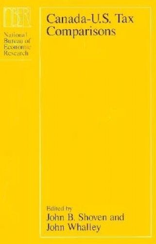 Canada-U.S. Tax Comparisons by John B. Shoven, John Whalley (Hardcover ...