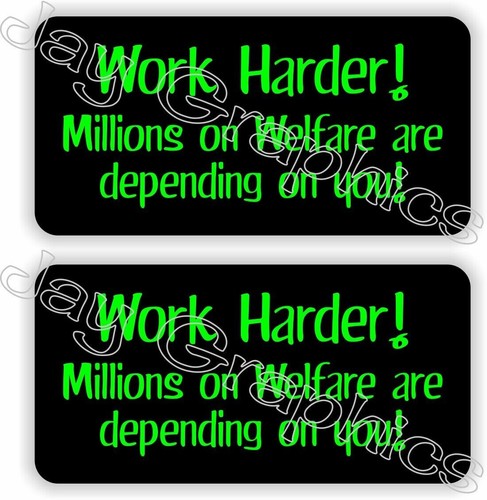 Funny WORK HARDER WELFARE Hard Hat Sticker Decal | eBay