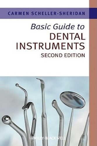 Basic Guide to Dental Instruments 2E (Basic Guide Dentistry Series ...