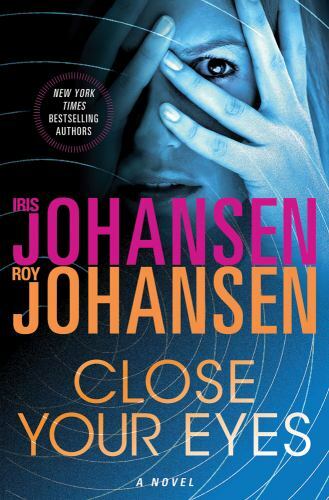 Close Your Eyes by Roy Johansen and Iris Johansen (2012, Hardcover ...