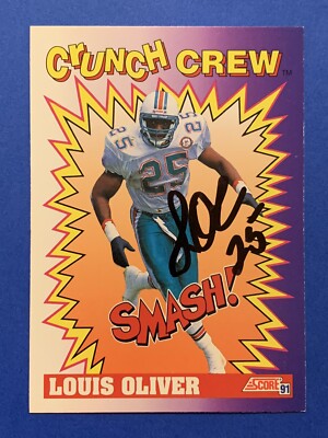 LOUIS OLIVER Signed 1991 Score CRUNCH CREW Dolphins Florida Gators HOF ...
