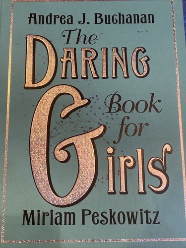 The Daring Book for Girls by Miriam Peskowitz and Andrea J. Buchanan ...