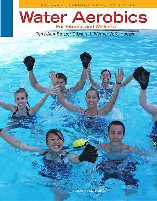 Water Aerobics for Fitness and Wellness; Cen- 0840048130, Gibson ...