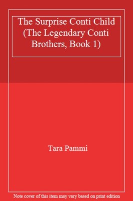The Surprise Conti Child (The Legendary Conti Brothers, Book 1)-Tara ...