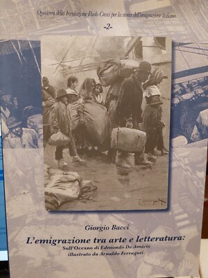 Giorgio Bacci L' Emigrazione Tra Arte E Letteratura R2 | eBay