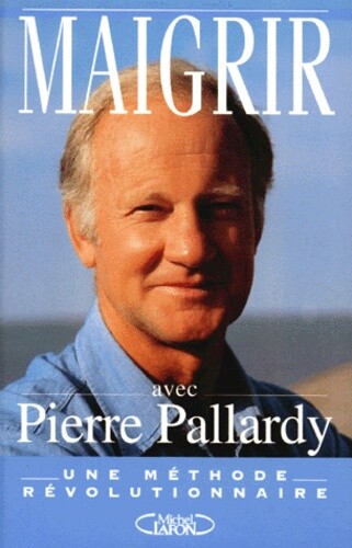 Maigrir avec pierre pallardy de Pallardy-P+F | eBay