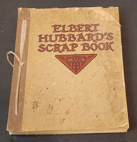 ANTIQUE Elbert Hubbard's Scrap Book - 1923, Roycrofters | eBay