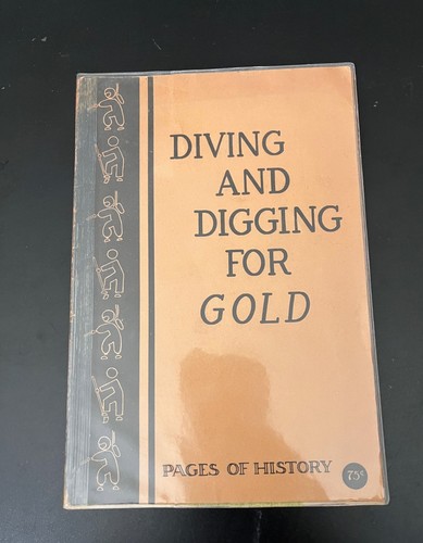 Diving and Digging for Gold Treasure Hunting Book 1960s era Gold Mining ...