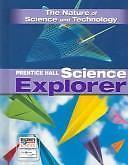PRENTICE HALL SCIENCE EXPLORER THE NATURE OF SCIENCE AND TECHNOLOGY ...
