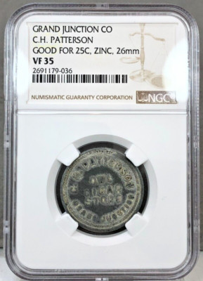 Grand Junction CO C.H. Patterson Good For 25c Zinc Trade Token NGC VF35 ...