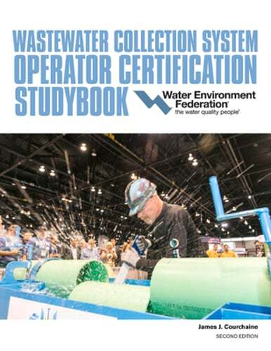 Wastewater Collection System Operator Certification Studybook: New ...