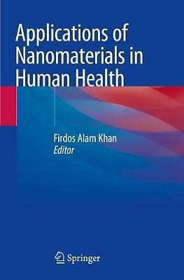 Applications of Nanomaterials in Human Health by Firdos Alam Khan ...