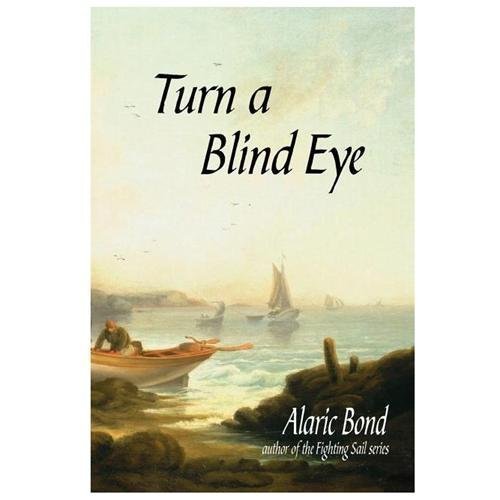 Turn a Blind Eye by Alaric Bond (2013, Trade Paperback) for sale online ...