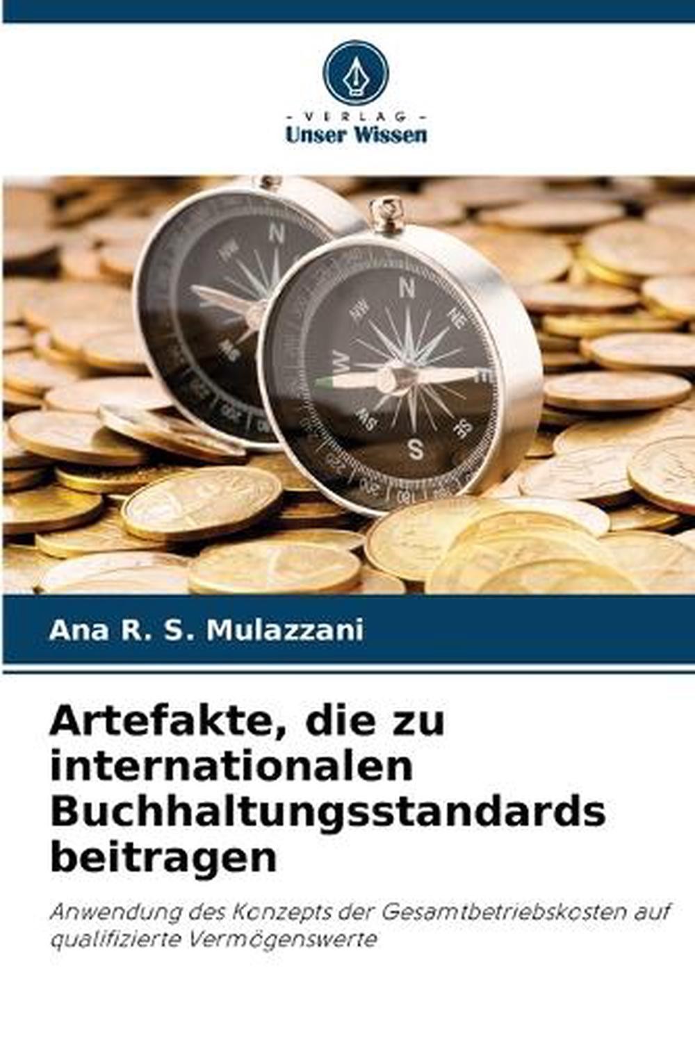 Artefakte, die zu internationalen Buchhaltungsstandards beitragen by ...