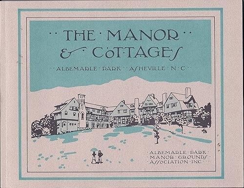 Mathews THE MANOR AND COTTAGES ALBEMARLE PARK ASHEVILLE, NC Grove Park ...