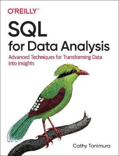 SQL for Data Analysis: Advanced Techniques for Transforming Data Into Insights 9781492088783 | eBay