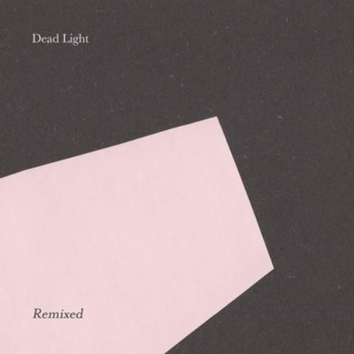 Dead Light Dead Light Remixed (Vinyl) 12" EP | eBay
