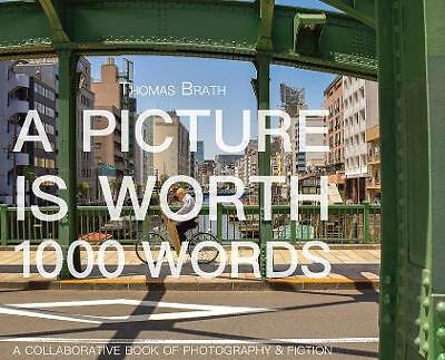 Picture Is Worth 1000 Words : A Collaborative Book of Photography ...