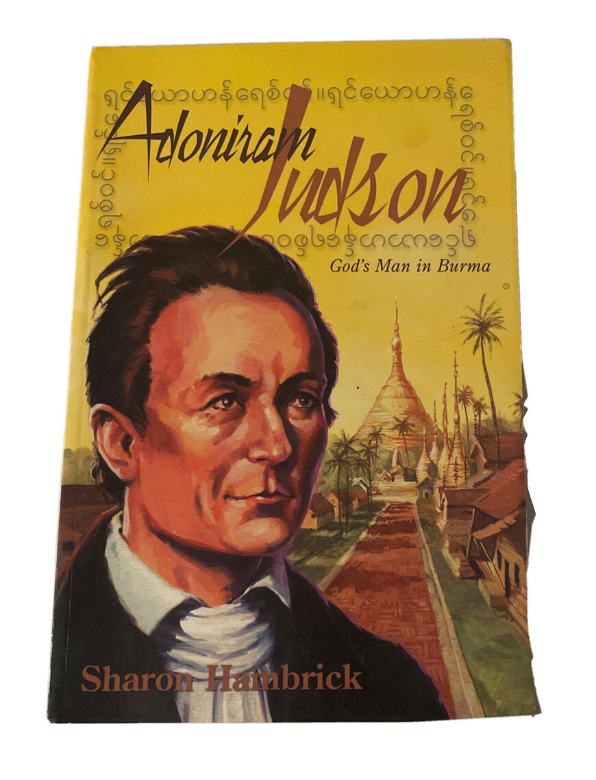Adoniram Judson : God's Man in Burma by Sharon Hambrick (2001 ...