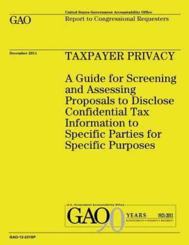 Taxpayer Privacy: a Guide for Screening and Assessing Proposals to ...
