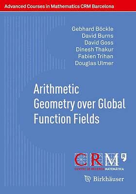 Arithmetic Geometry over Global Function Fields by Douglas Ulmer ...