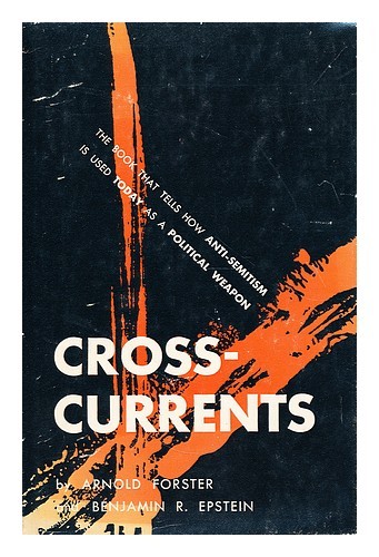 Forster, Arnold Cross-Currents / von Arnold Forster Und Benjamin R ...