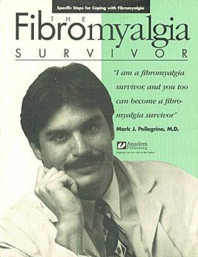 The Fibromyalgia Survivor - Paperback By Pellegrino, Mark J. - GOOD ...