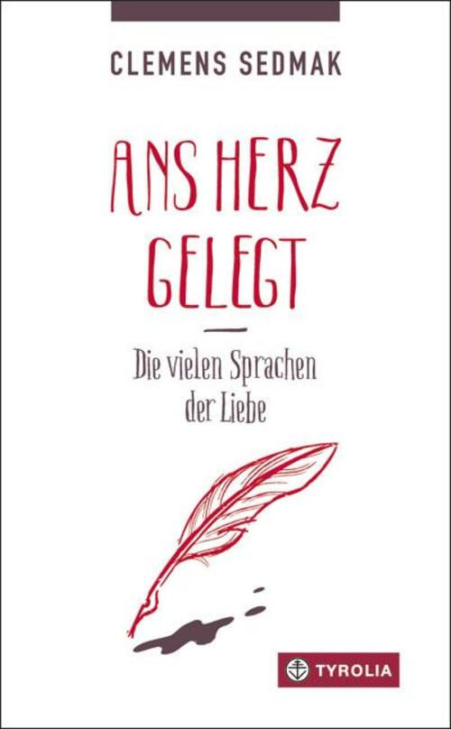 Ans Herz gelegt | Die vielen Sprachen der Liebe | Clemens Sedmak ...