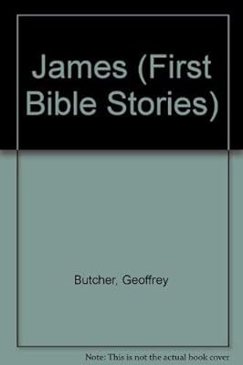 James (First Bible Stories S.), Butcher, Geoffrey, Used; Good Book ...