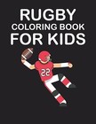 Rugby Coloring Book for Kids original designs color for rugby by Rugby ...