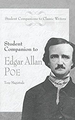 Student Companion to Edgar Allan Poe Tony Magistrale 9780313309922 | eBay