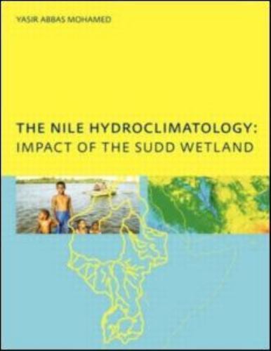 Nile Hydroclimatology: Impact of the Sudd Wetland by Yasis Abbas ...