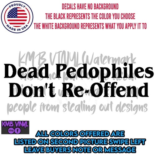 Car window decal truck outdoor sticker dead pedophiles pedos dont re ...